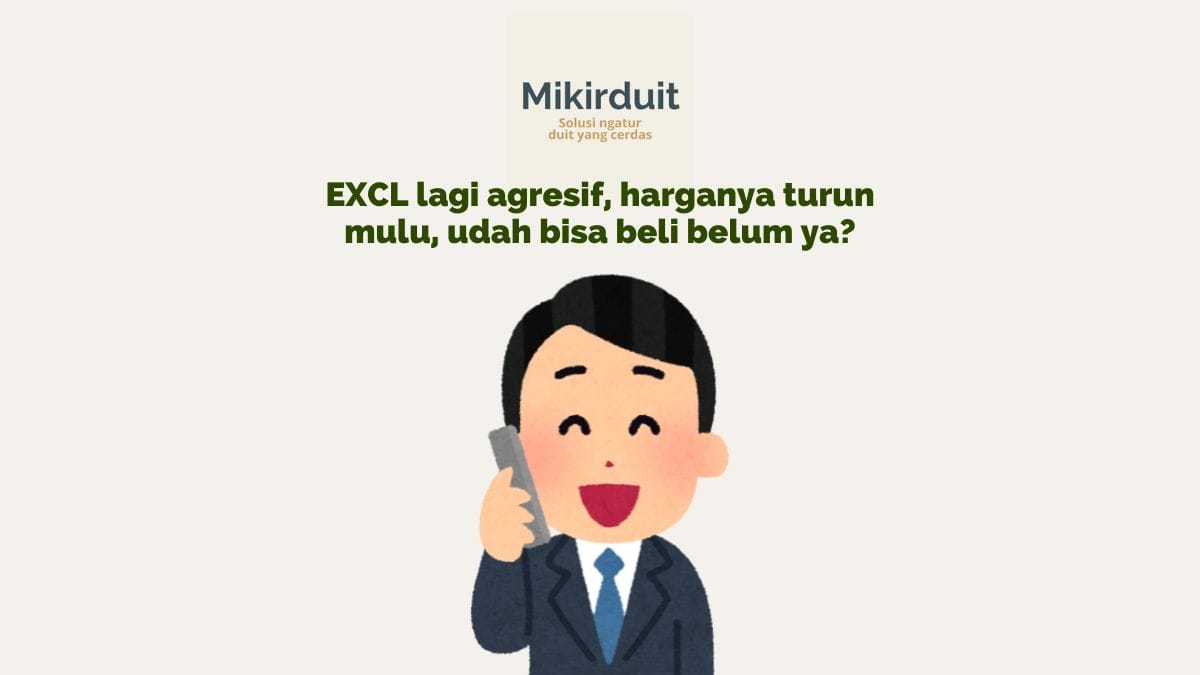 Manuver Ekspansi Saham EXCL, Posisi Sekarang Sudah Murah?